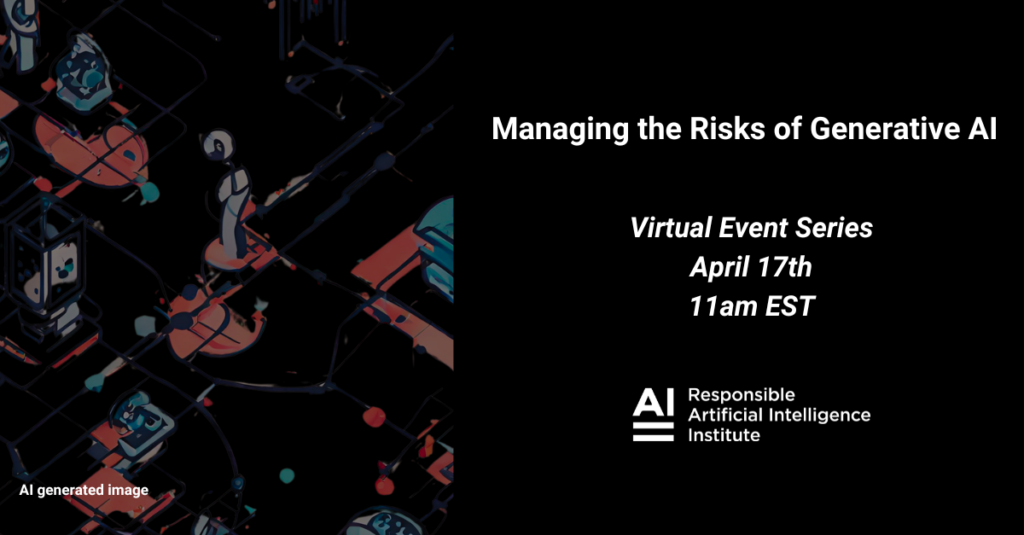 Managing the Risks of Generative AI - Responsible AI